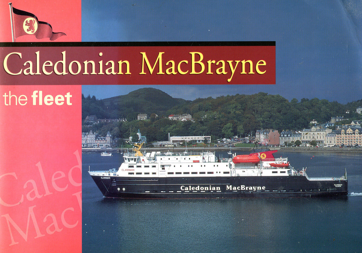 Caledonian MacBrayne the Fleet (2nd edition) – Mainline & Maritime