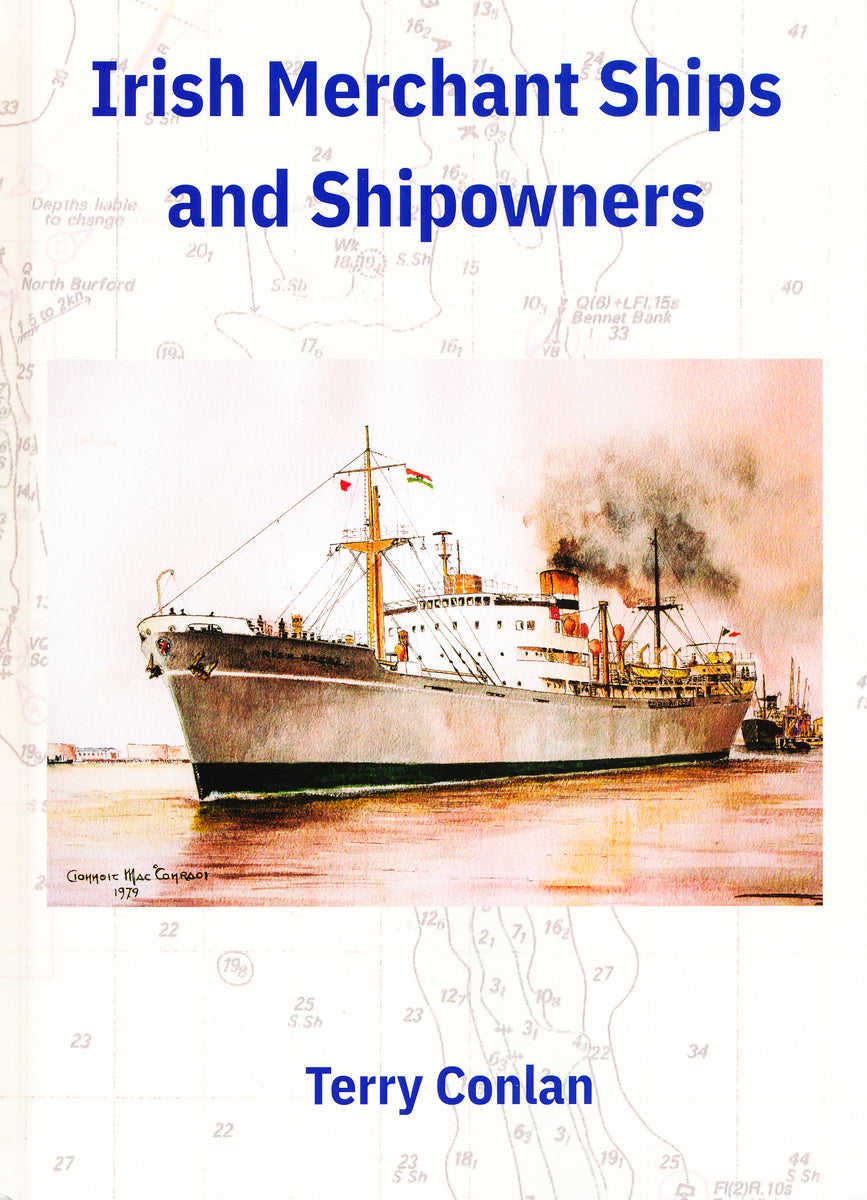 IRISH MERCHANT SHIPS AND SHIPOWNERS – Mainline & Maritime