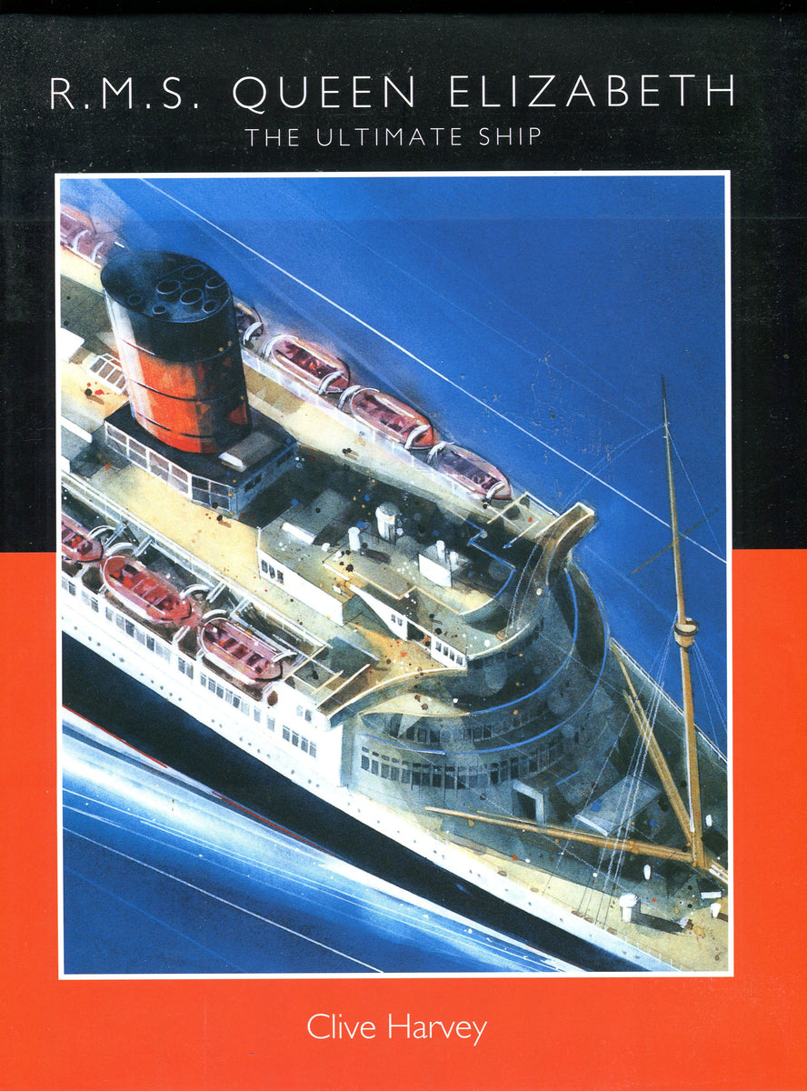 R.M.S. QUEEN ELIZABETH THE ULTIMATE SHIP – Mainline & Maritime