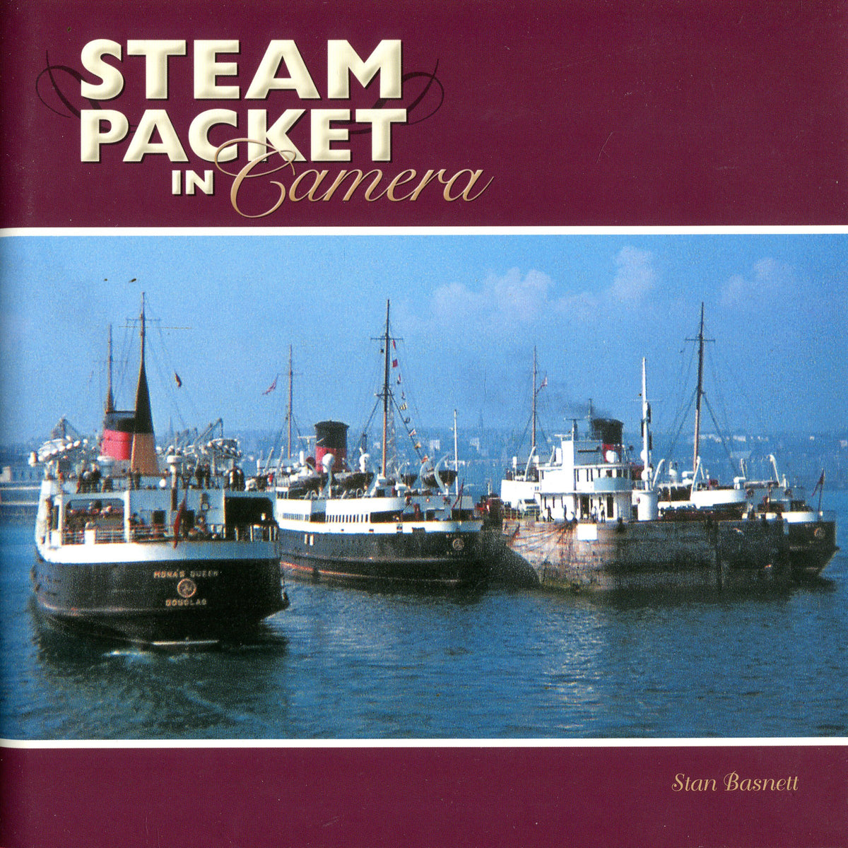 STEAM PACKET IN CAMERA – Mainline & Maritime