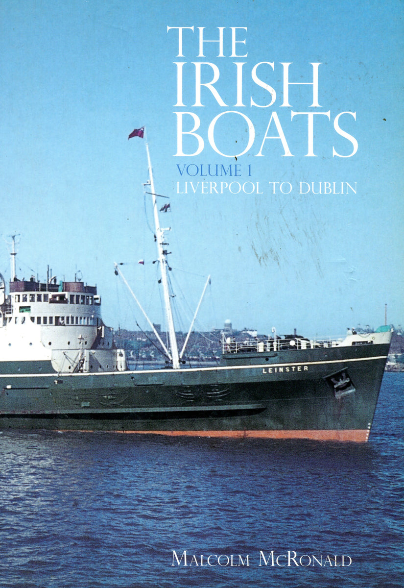 The Irish Boats Volume 1 Liverpool to Dublin- pre-owned – Mainline ...